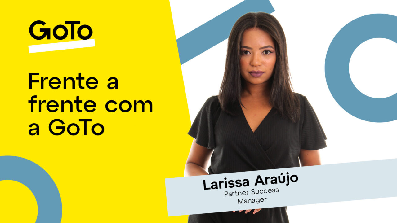 Frente A Frente Com A Goto Larissa Araújo Trabalhe De Qualquer Lugar